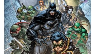 Batman/Teenage Mutant Ninja Turtles – The Epic DC & TMNT Crossover That ...